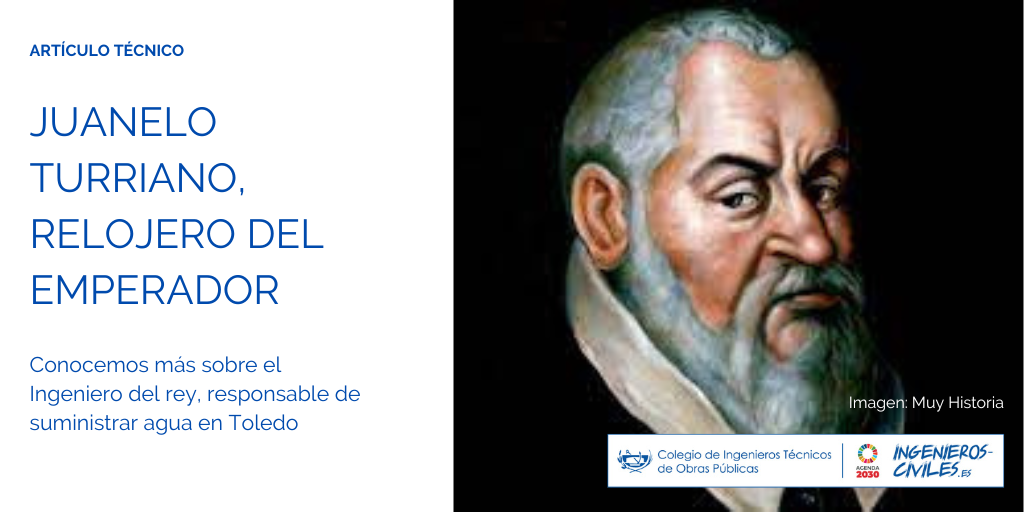 Juanelo Turriano, relojero del emperador, Ingeniero del rey