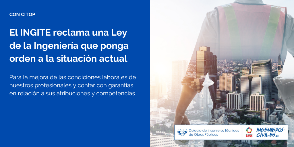 El INGITE reclama una Ley de la Ingeniería que ponga orden a la ...